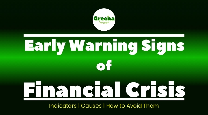 Early Warning Signs of Financial Crisis - Greena Partners